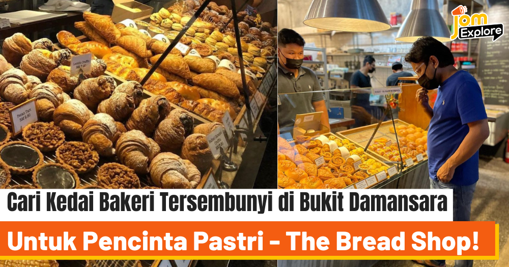Cari Kedai Bakeri Tersembunyi di Bukit Damansara untuk Pencinta Pastri ...
