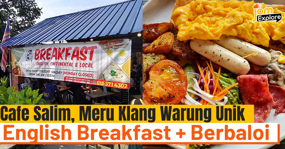 Cafe Salim Klang Sarapan Pagi Ala Barat dan Tempatan Terbaik di Meru ...