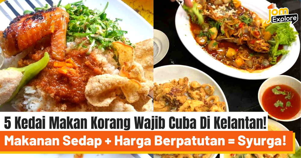 Lima Tempat Makan Wajib Dicuba di Kelantan, Malaysia bagi Pemburu Makanan
