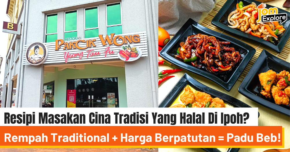Restoran Pakcik Wong - Menyediakan Masakan Cina Muslim Terbaik di Ipoh ...