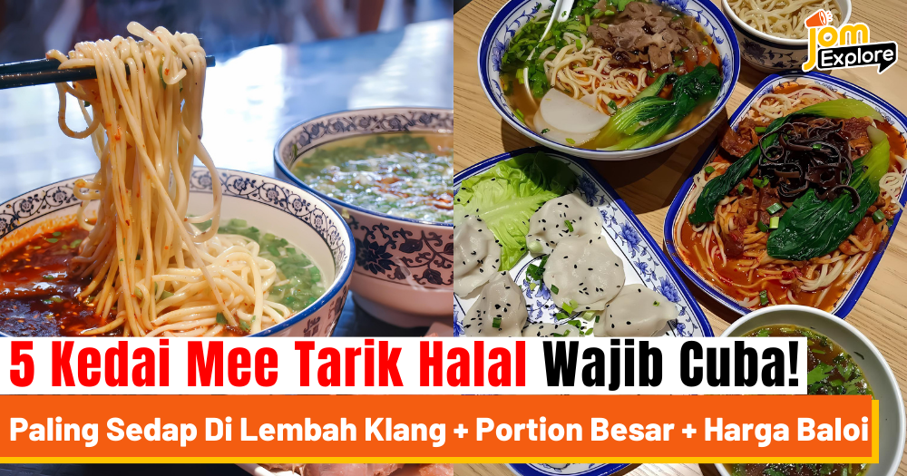 5 Kedai Mee Tarik Halal Paling Sedap Kena Cuba Di Lembah Klang