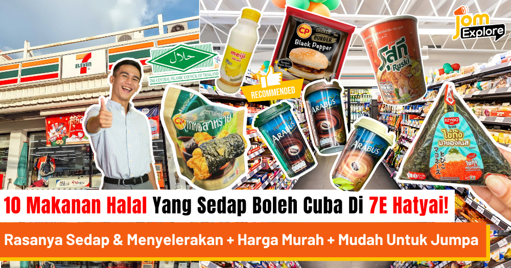 7E Hatyai, Thailand: 10 Makanan Halal Sedap Anda Boleh Cuba Tau!