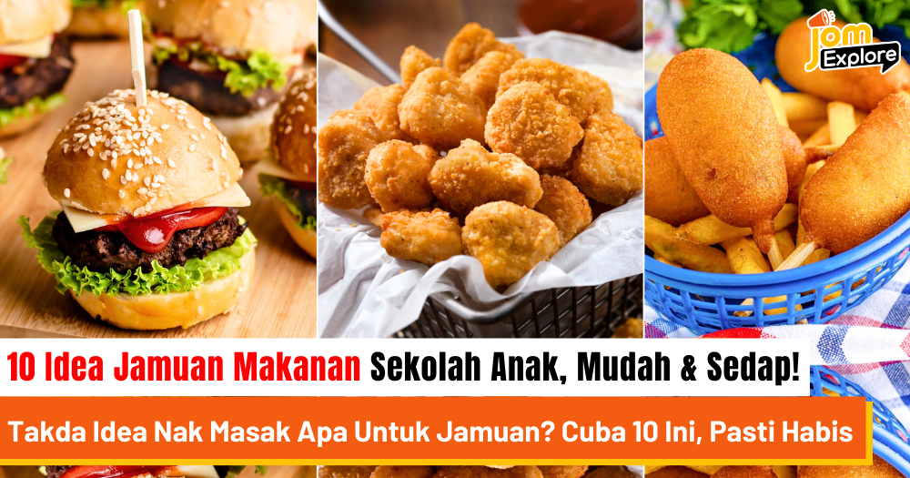 10 Idea Jamuan Makanan Sekolah Anak Yang Mudah, Sedap & Senang!